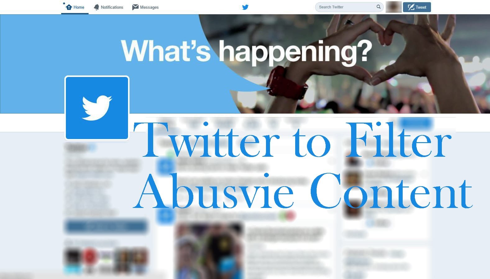 Twitter is Going to Filter Out Abusive Content – Research Snipers