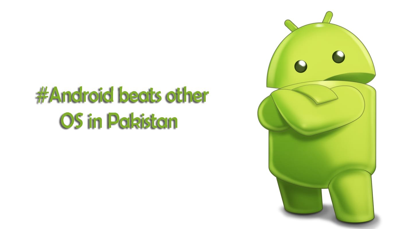 Android operating mobiles in Pakistan enjoys 81% of market share ...